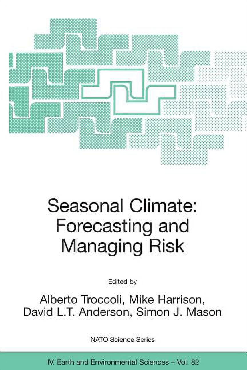 NATO Science Series: IV: Seasonal Climate: Forecasting and Managing ...