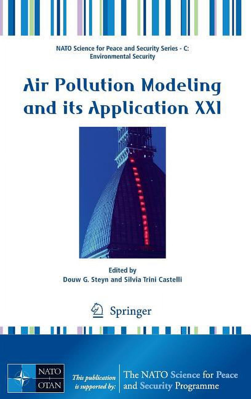 NATO Science for Peace and Security Series C: Environmental: Air Pollution Modeling and Its ...