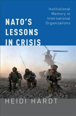 Pre-Owned NATO's Lessons in Crisis : Institutional Memory in ...