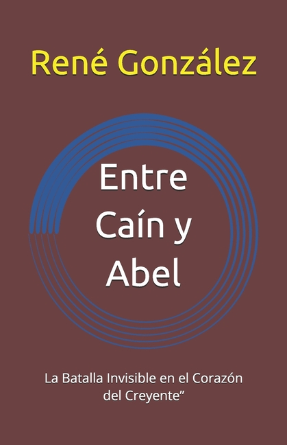 El DiseÃ±o Original de la Familia Entre CaÃ­n y Abel: La Batalla ...