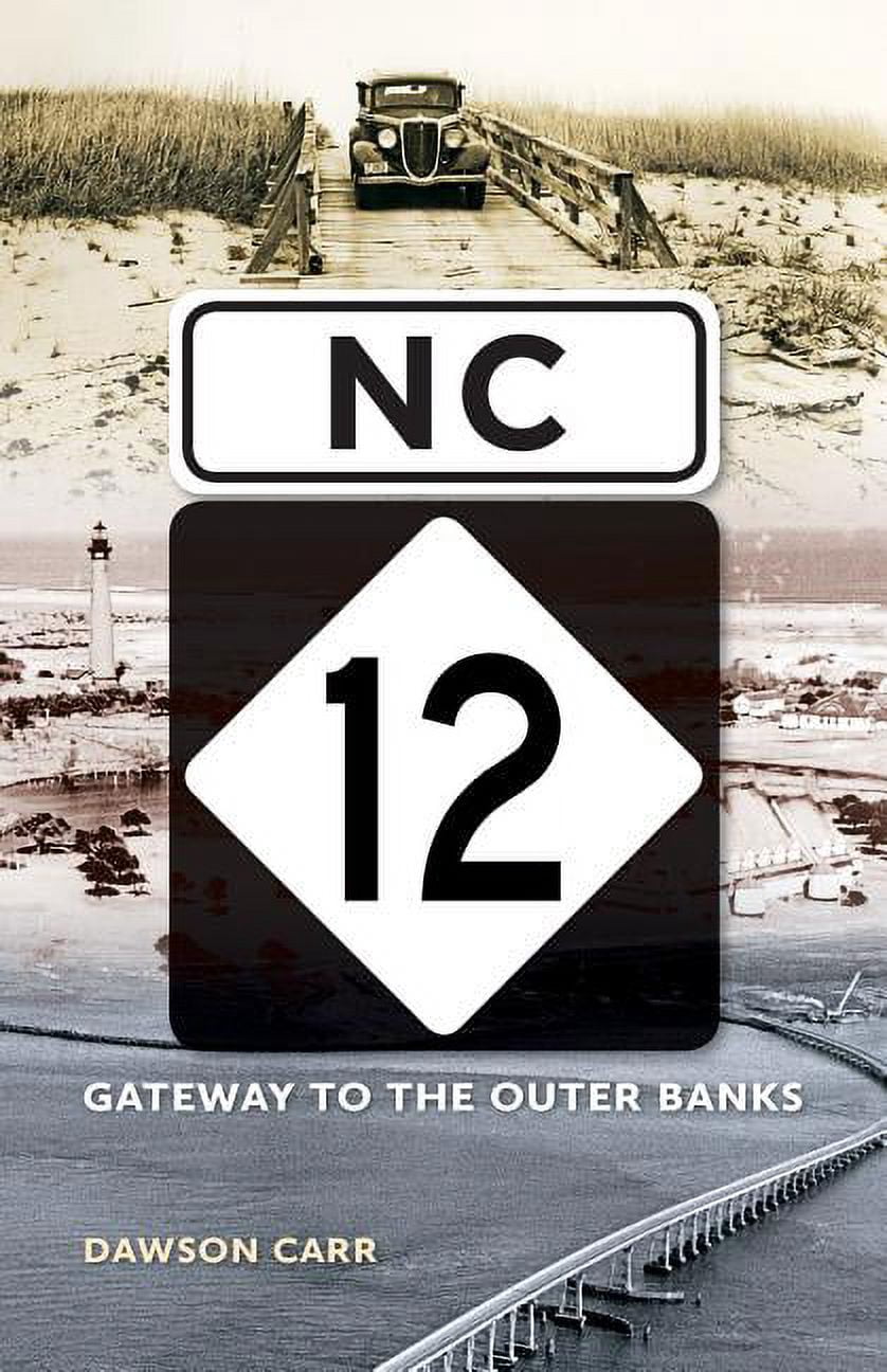 NC 12: Gateway to the Outer Banks, (Paperback) - Walmart.com