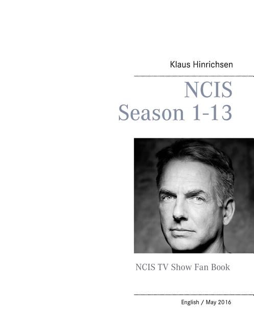 NCIS Season 1 - 13: NCIS TV Show Fan Book Paperback Klaus Hinrichsen ...