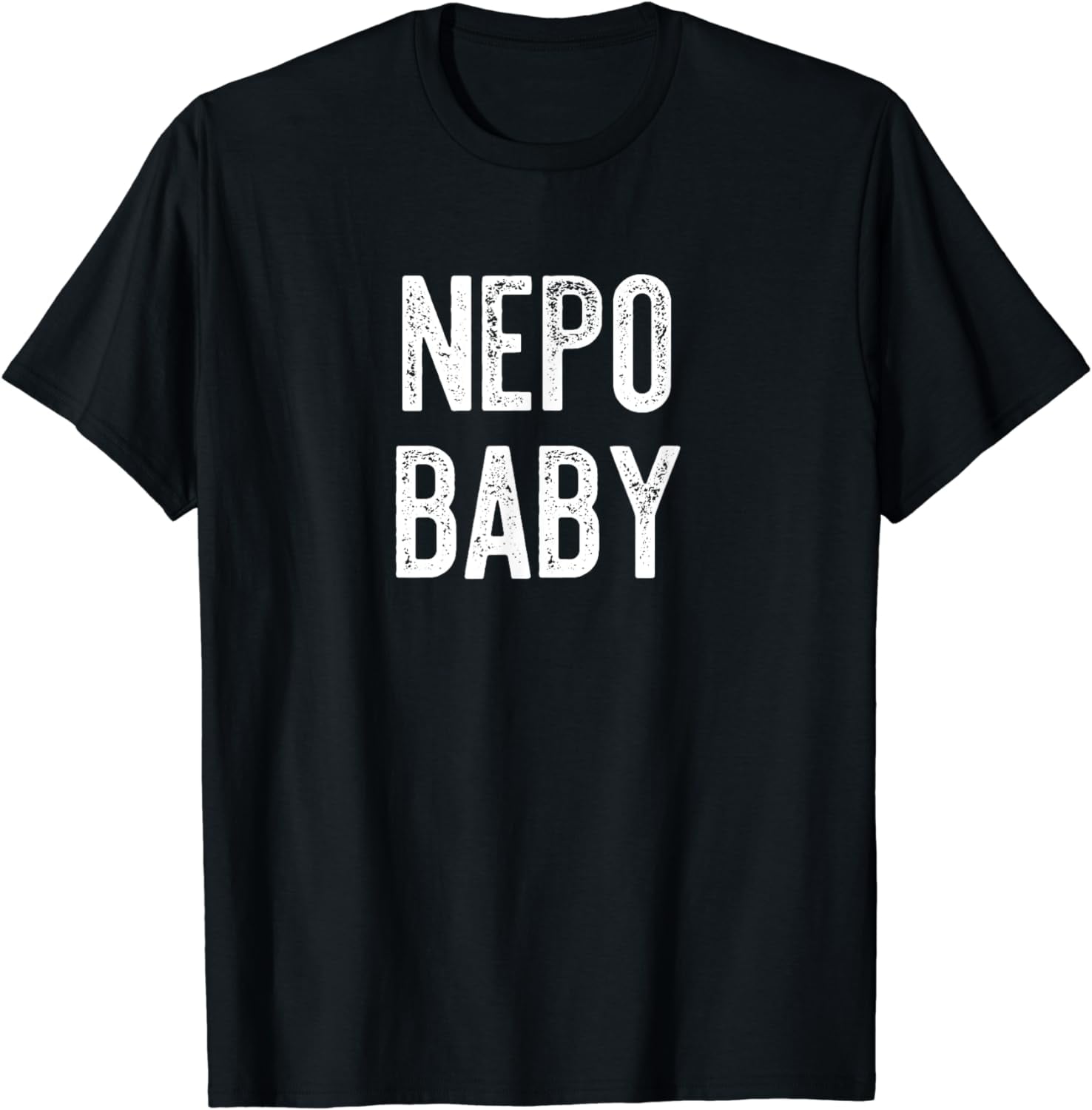 NEPO BABY Funny Nepotism Kid Text Meme T-Shirt - Walmart.com