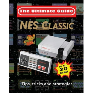 SNES Classic : The Ultimate Guide To The SNES Classic Edition: Tips ...