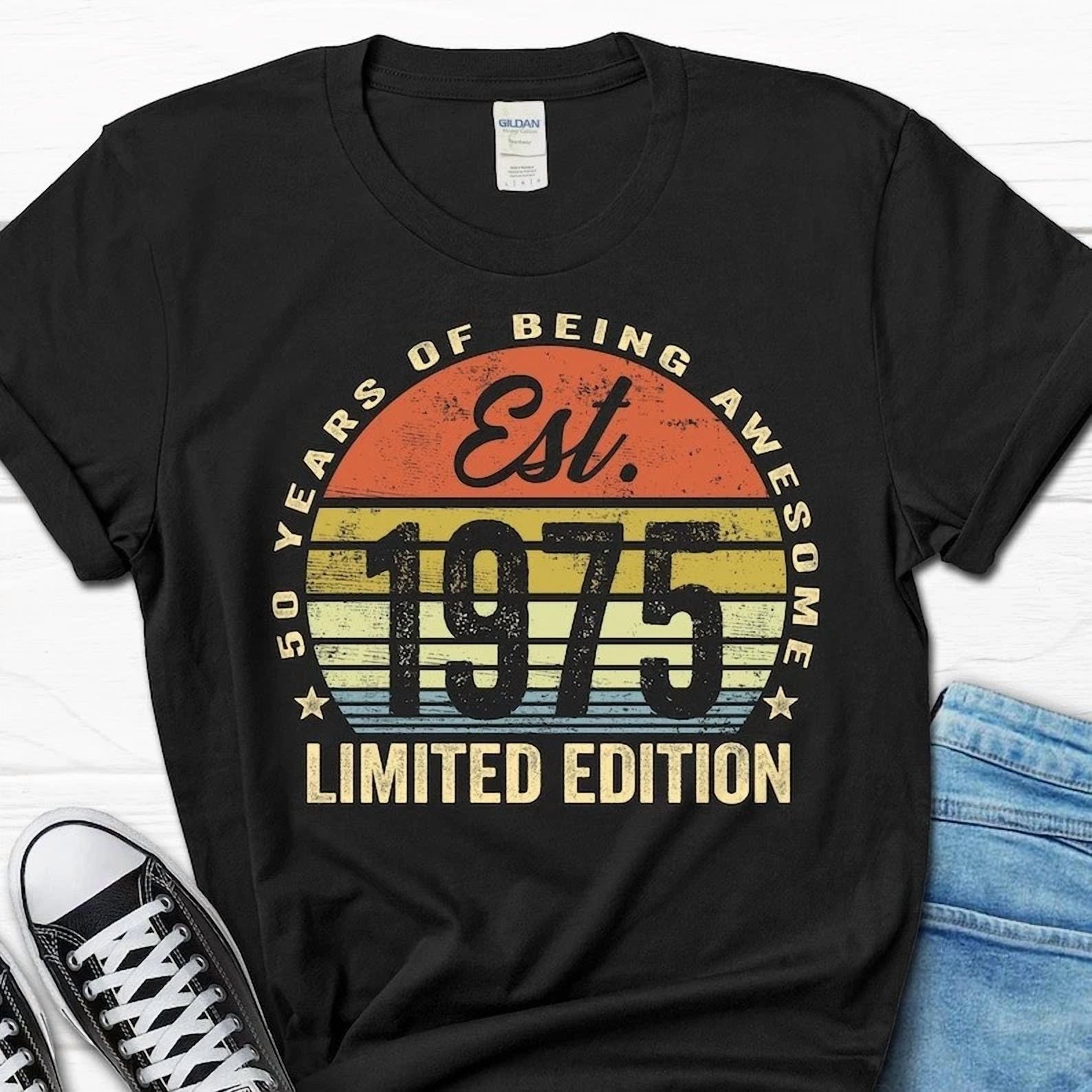 NEW/50 Years of Being Awesome Est. 1975 Limited Edition Shirt, 50th ...