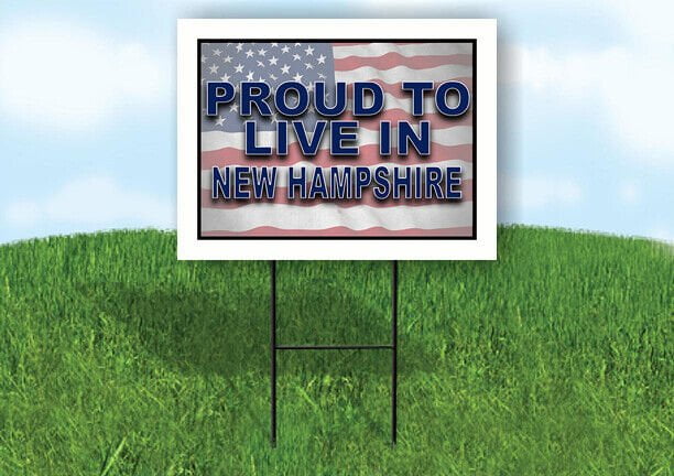 NEW HAMPSHIRE PROUD TO LIVE IN 18 in x 24 in Yard Sign Road Sign with ...