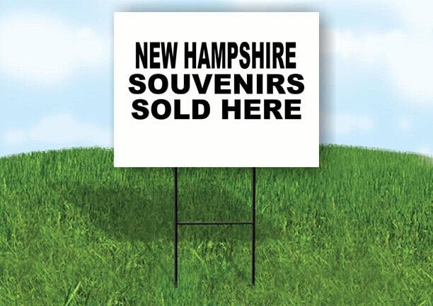 NEW HAMPSHIRE SOUVENIRS SOLD HERE 18 in x 24 in Yard Sign Road Sign ...