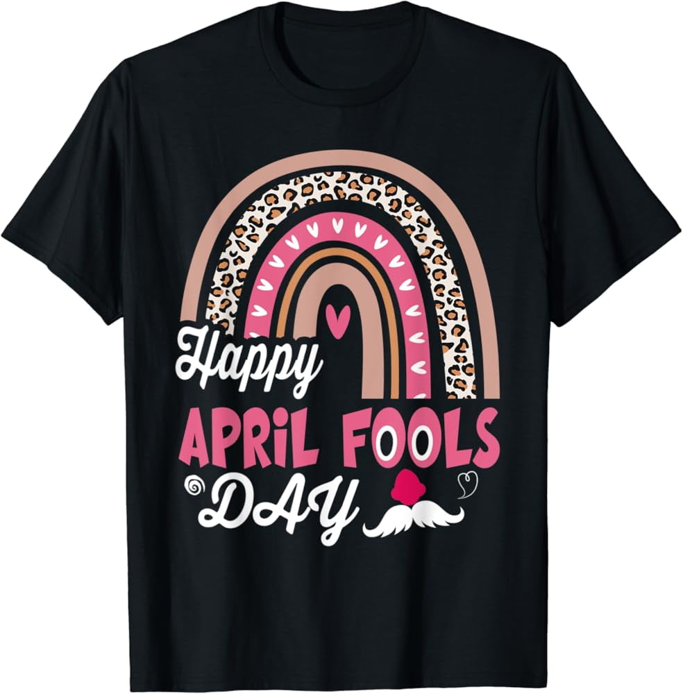 NEW!!! Happy April Fool's Day Shirt April Fools Day Joke Funny T-Shirt ...