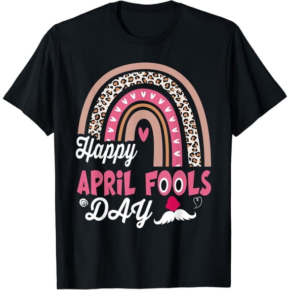 NEW!!! Happy April Fool's Day Shirt April Fools Day Joke Funny T-Shirt ...