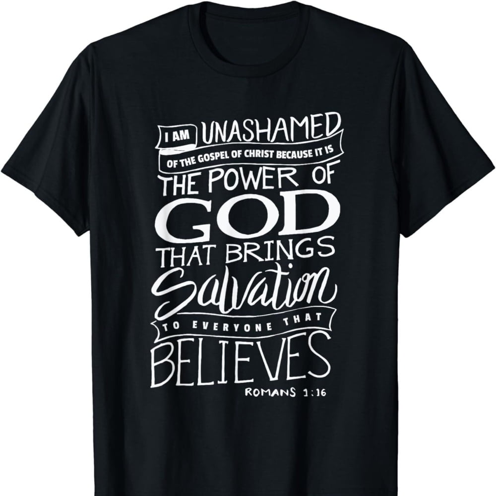 NEW I Am Unashamed of Gospel Bible Verse Christian Faith T-Shirt - MADE ...