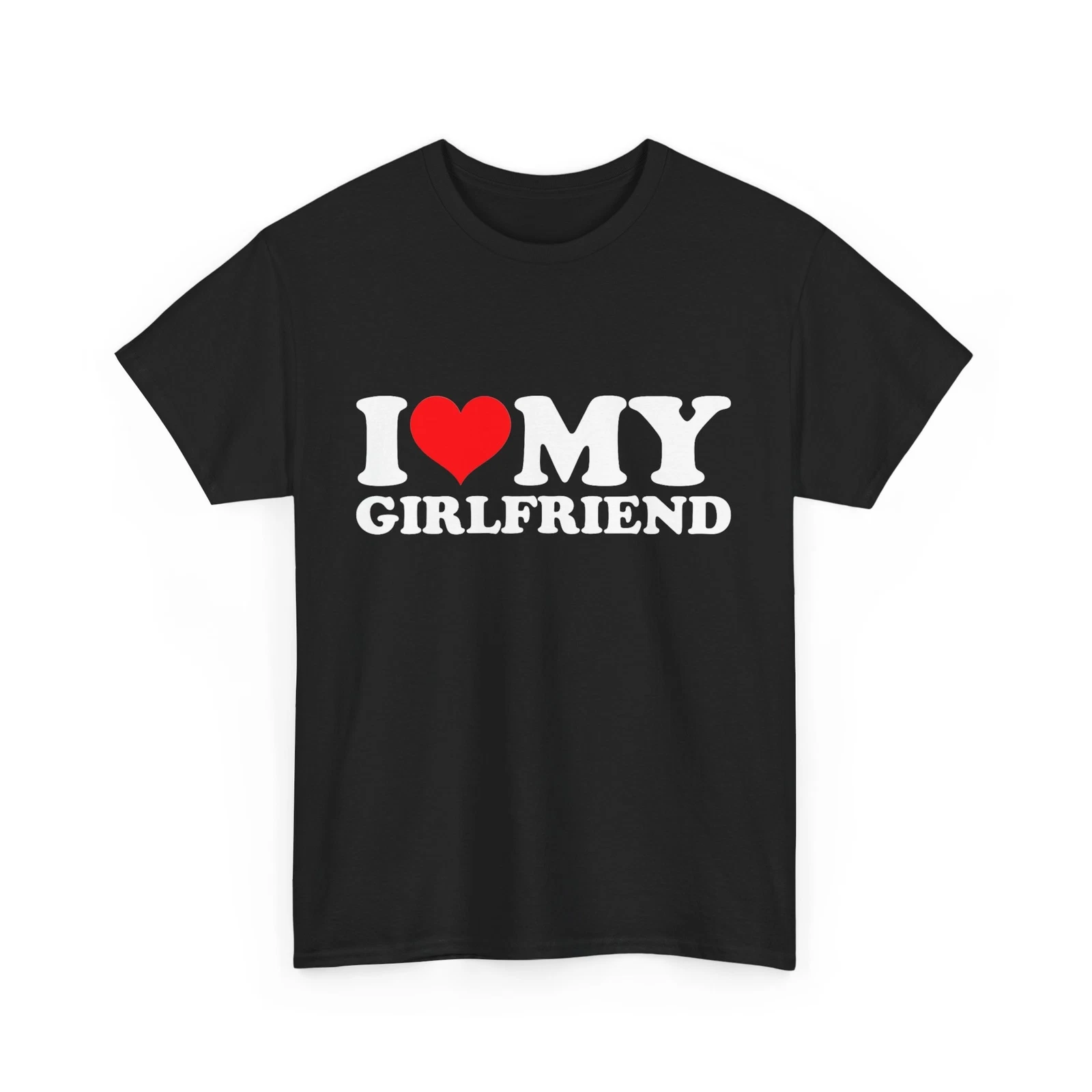 NEW I Love My NEW Girlfriend I Heart My NEW Girlfriend GF T-Shirt ...