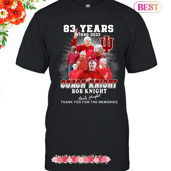 NEW Indiana Hoodiers Bob Knight 83 Years 1940-2023 Thank You For The ...