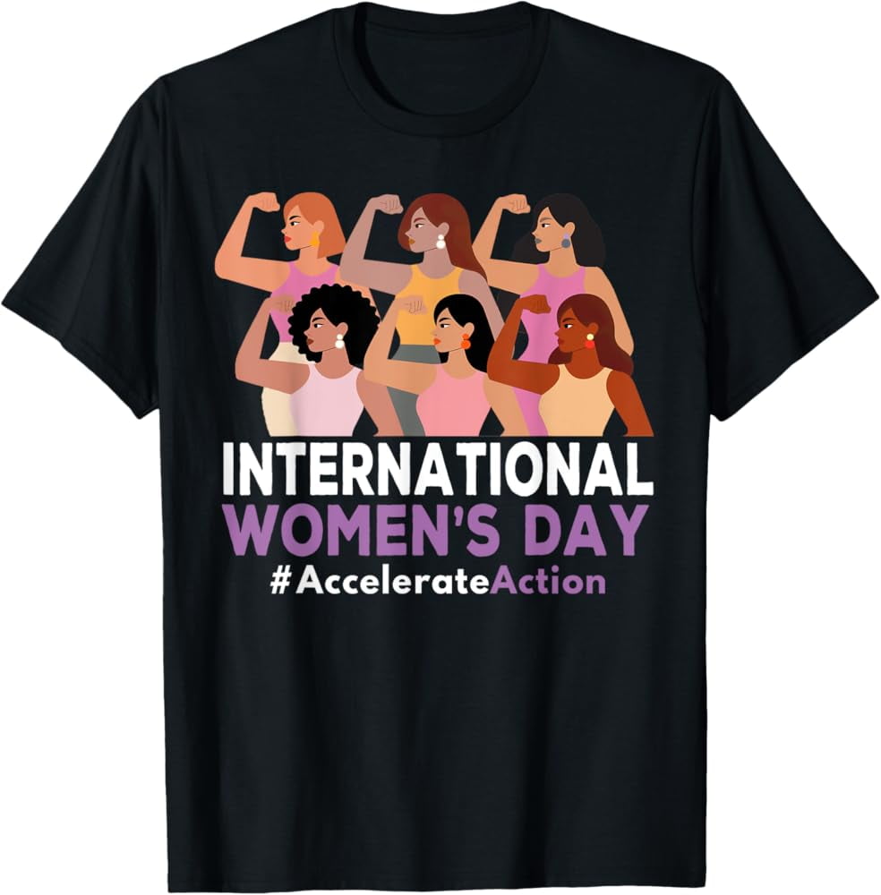 NEW!!! International Women's Day 2025 8 March Accelerate Action T-Shirt ...