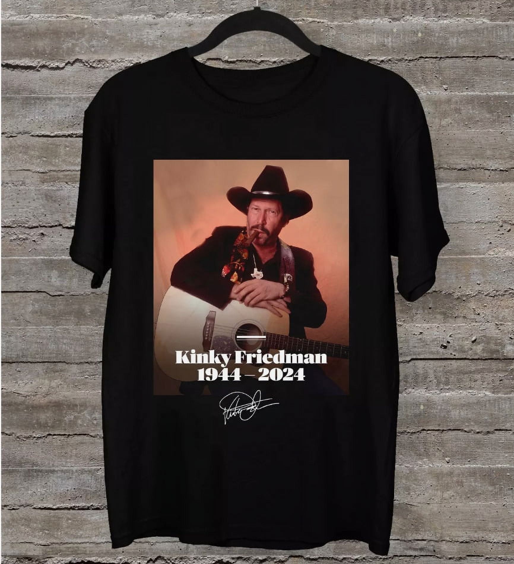 NEW Kinky Friedman Singer 1944-2024 All Size Gift Shirt - Walmart.com