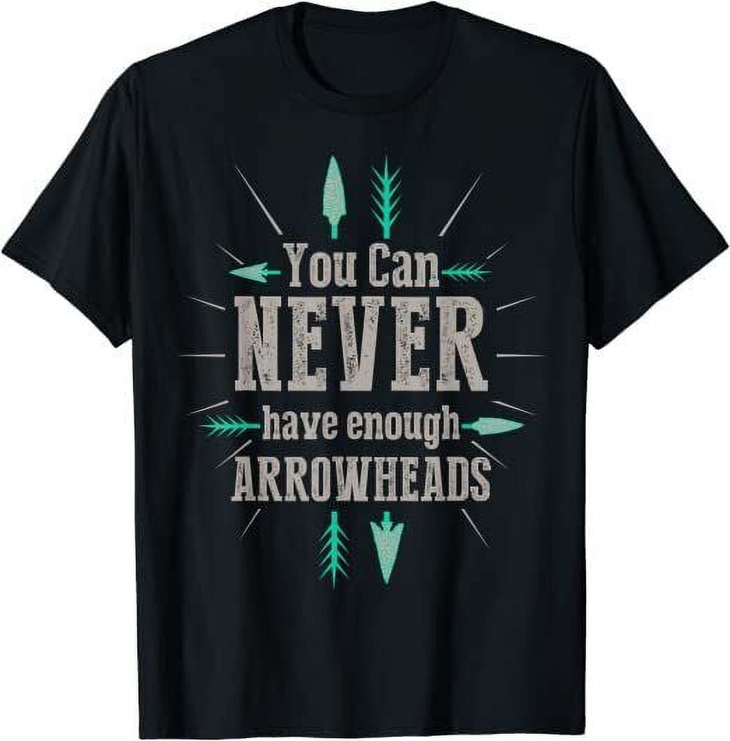 NEW LIMITED Arrowheads Artifacts Arrowhead Collector Best T-Shirt S-3XL ...