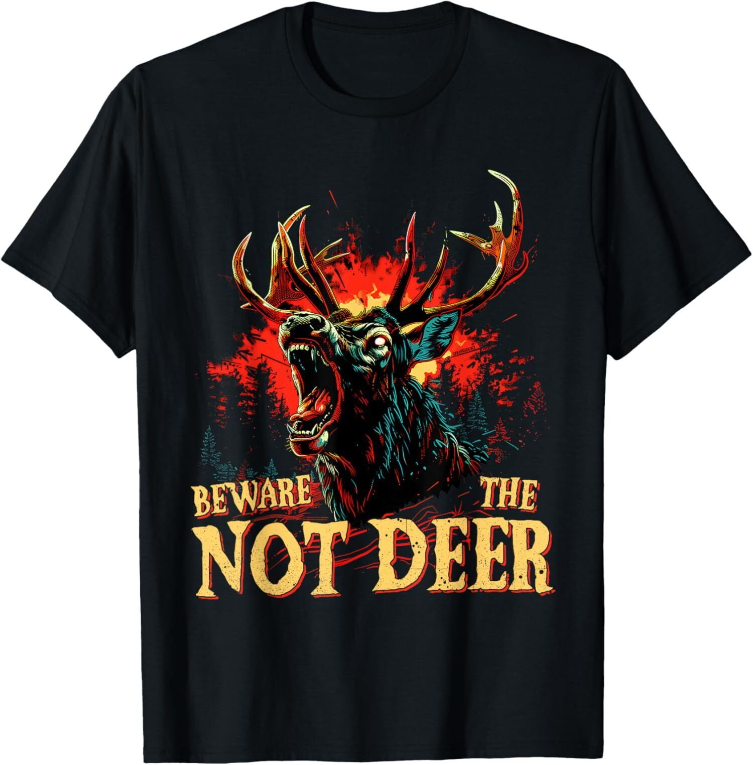 NEW LIMITED Beware The Not Deer Cryptid Creature Urban Legend Monster T ...