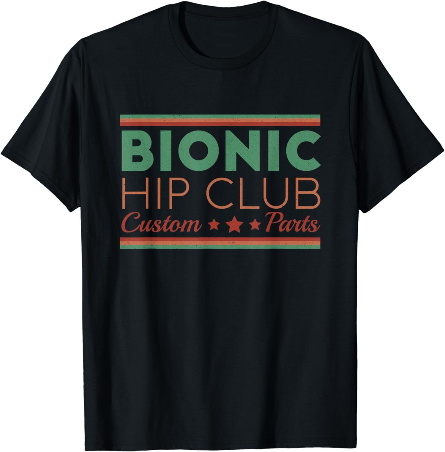 Bionic Hip Club Custom Parts Funny Hip Replacement Surgery T-Shirt ...