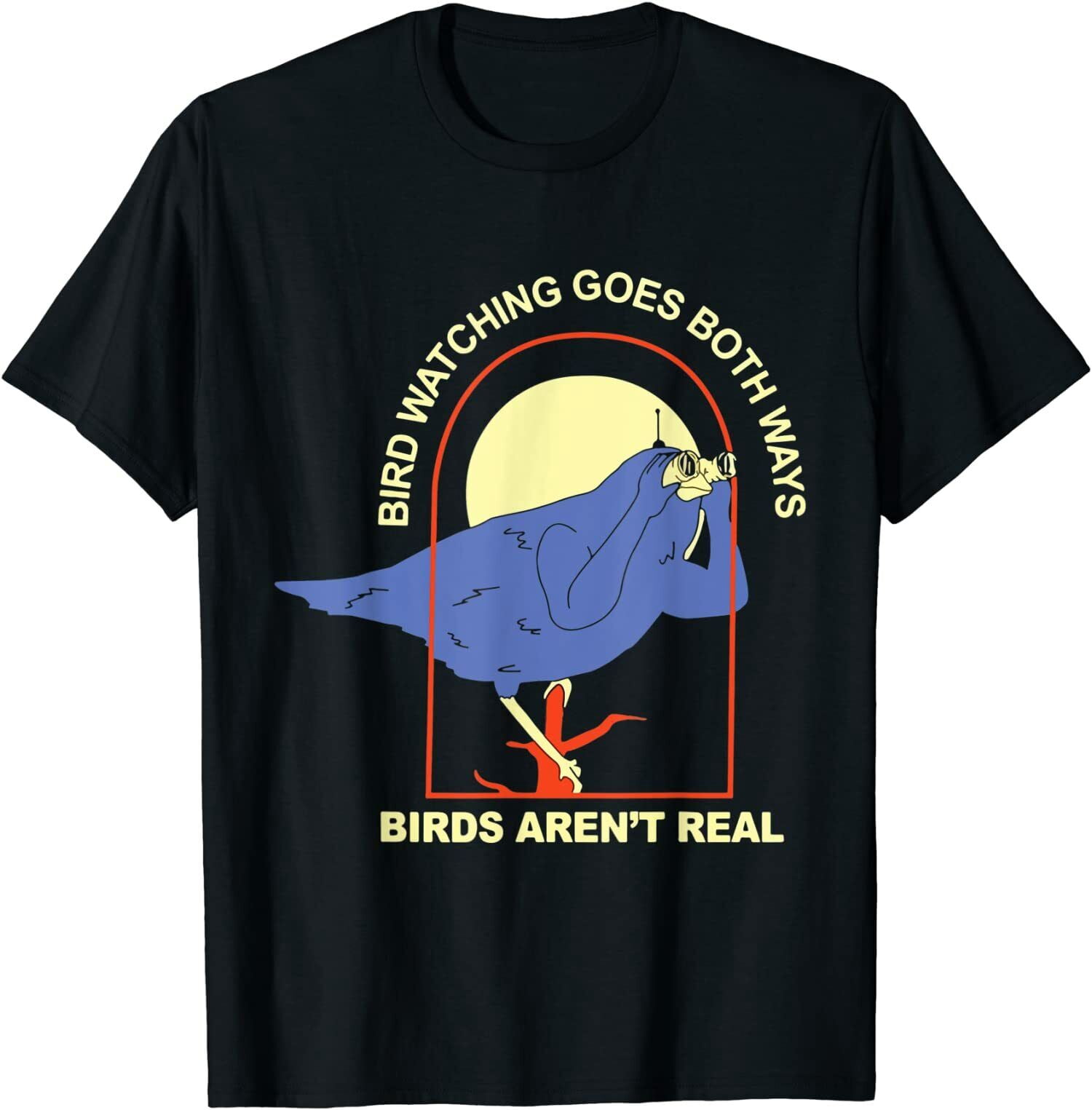 NEW LIMITED Bird Watching Go Both Ways – Birds Arent Real T-Shirt ...