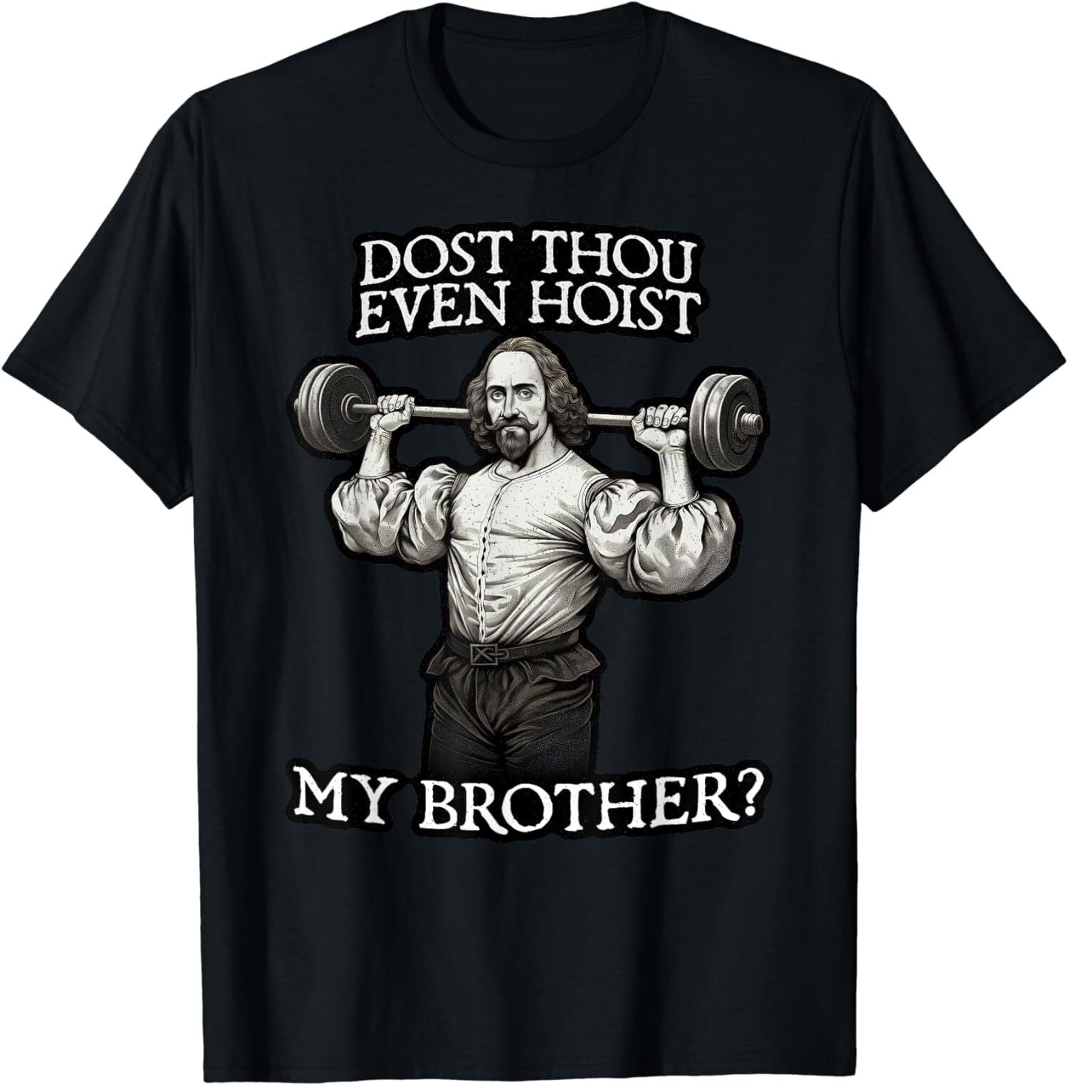 NEW LIMITED Dost Thou Even Hoist My Brother? Barbell Funny Shakespeare ...