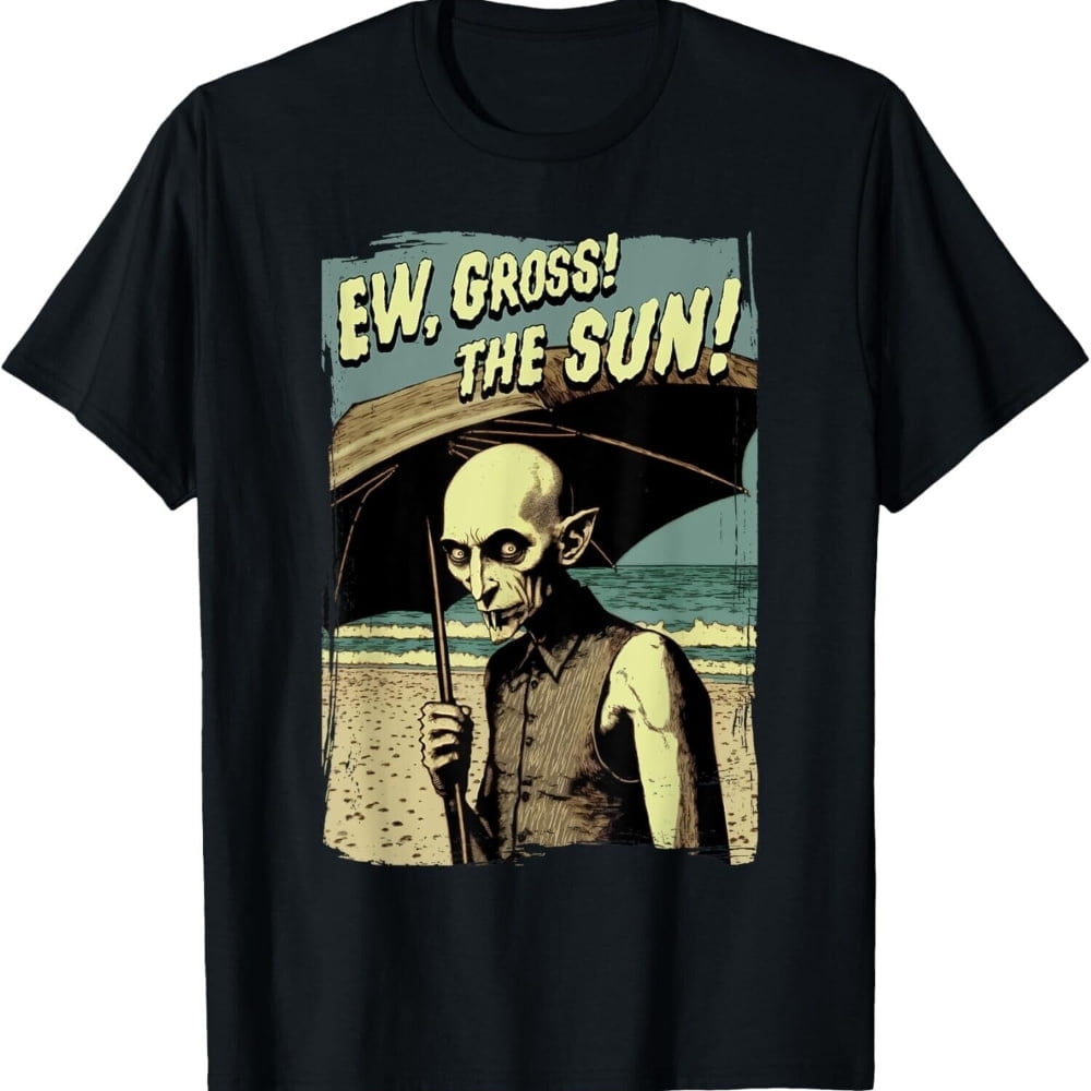 NEW LIMITED Ew, Gross! The Sun! Vampire At The Sunny Beach Summer Goth ...