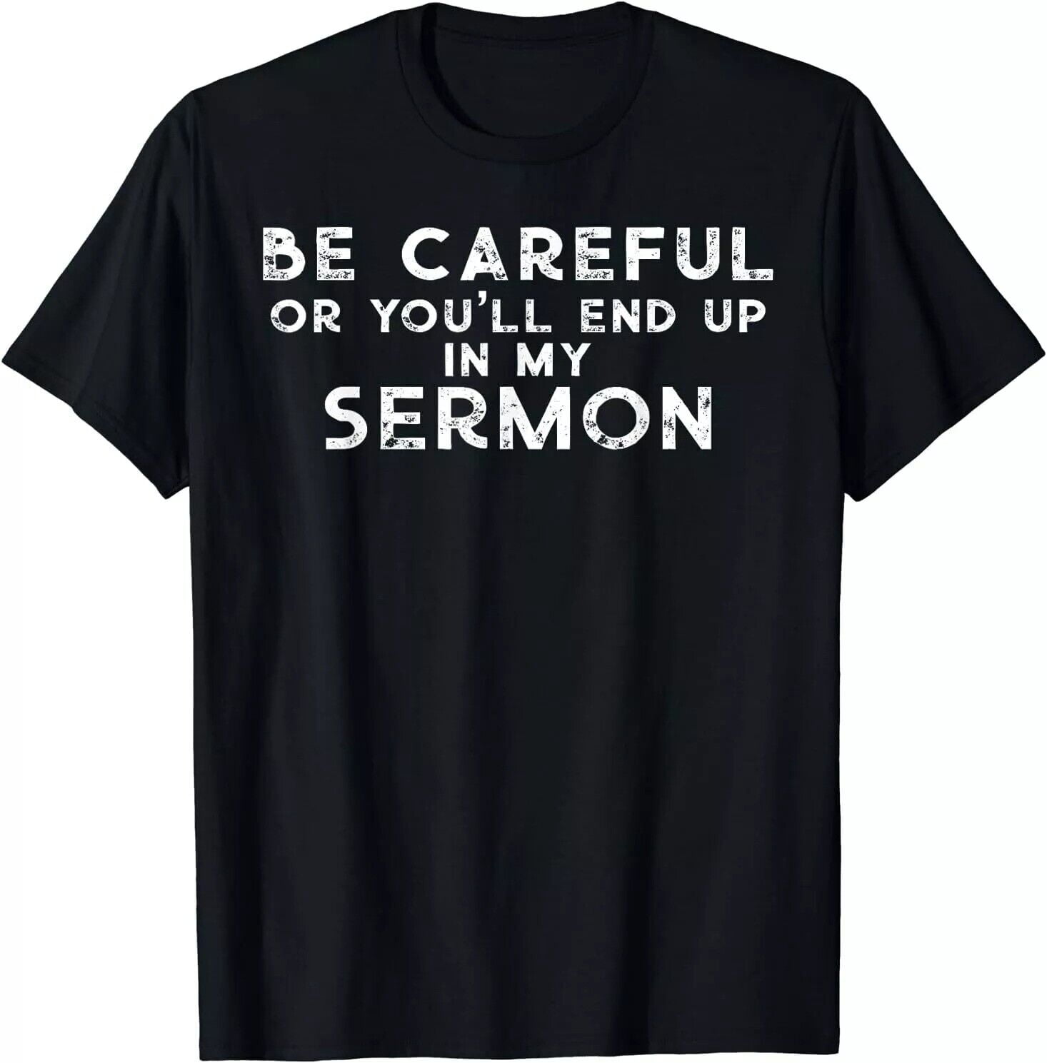 NEW LIMITED Gift for Pastor Be careful you'll end up in my sermon T ... NEW LIMITED Gift for Pastor Be careful you'll end up in my sermon T ...