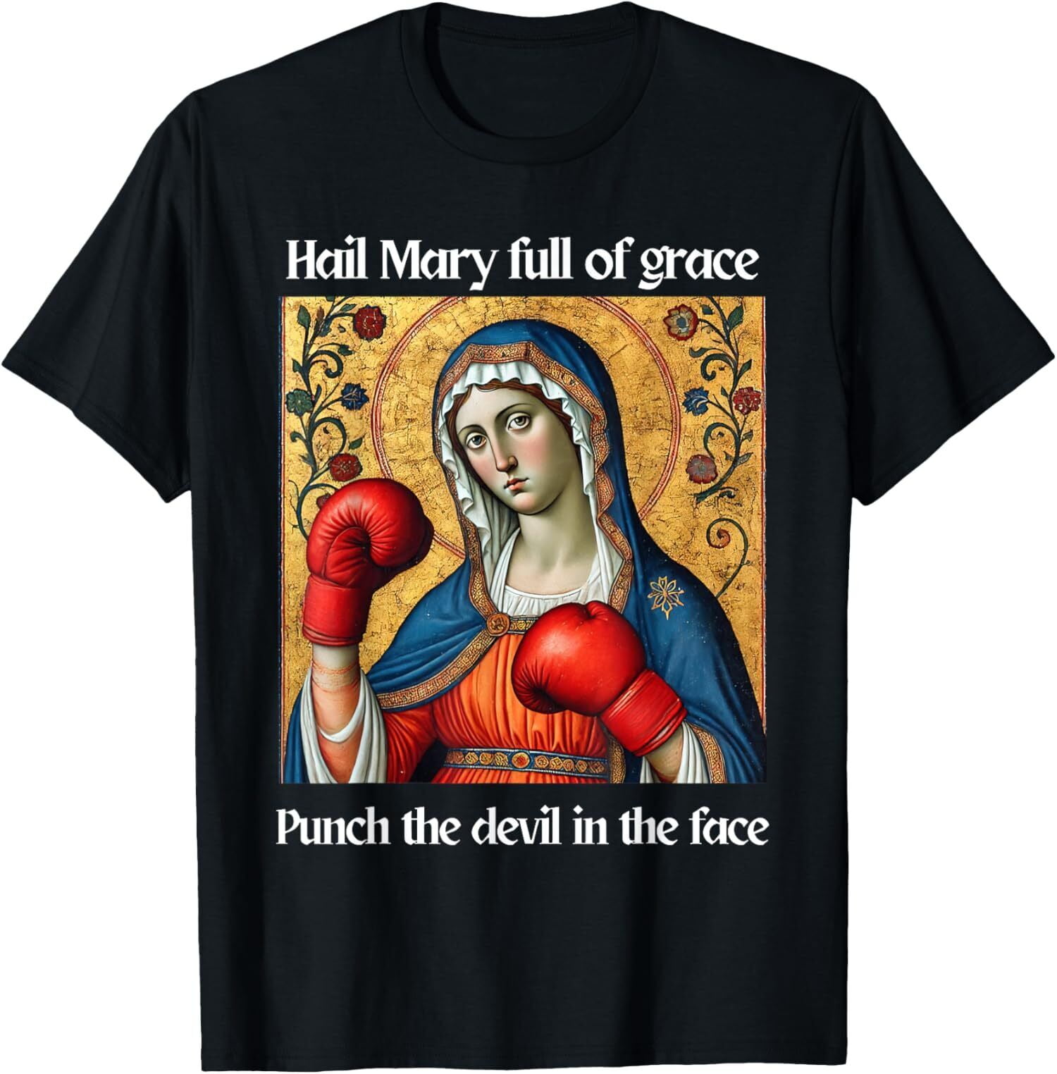 NEW LIMITED Hail Mary Full of Grace Punch The Devil in The Face Tee ...