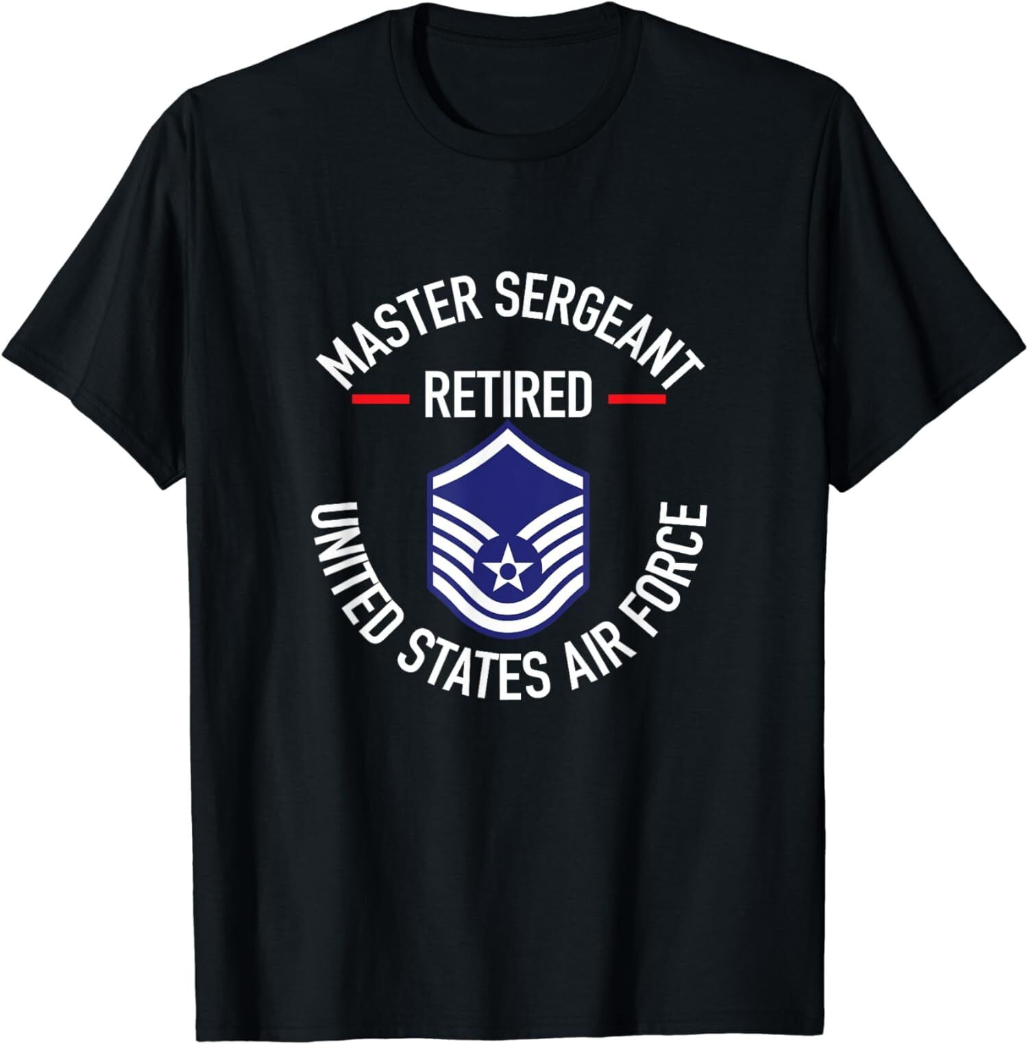 NEW LIMITED Master Sergeant Retired United States Air Force Military T ...