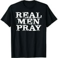NEW LIMITED Real Men Pray Hard Prayer Simple Text Saying T-Shirt - MADE ...