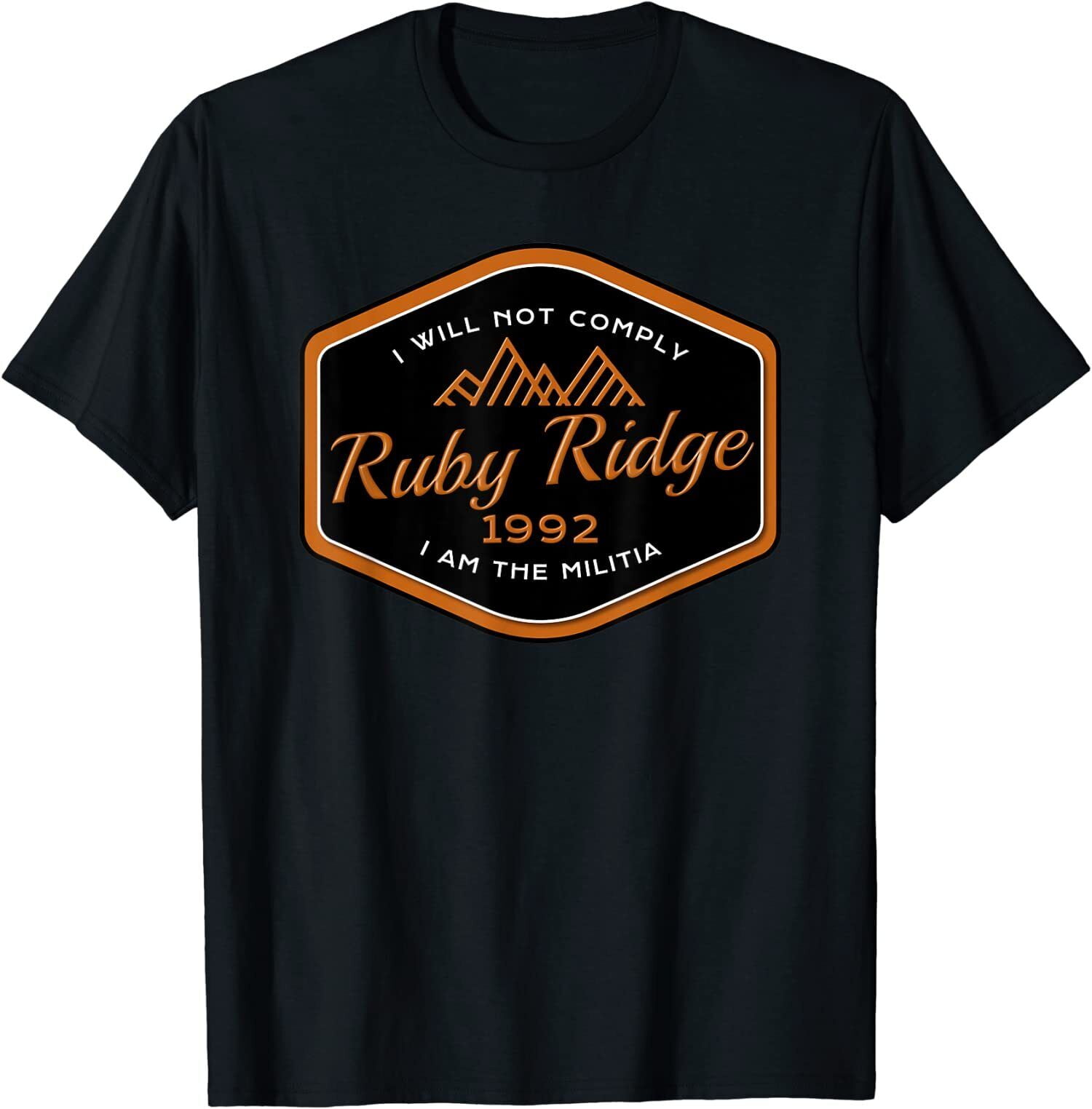 NEW LIMITED Remember Ruby Ridge 1992. I Will Not Comply T-Shirt ... NEW LIMITED Remember Ruby Ridge 1992. I Will Not Comply T-Shirt ...