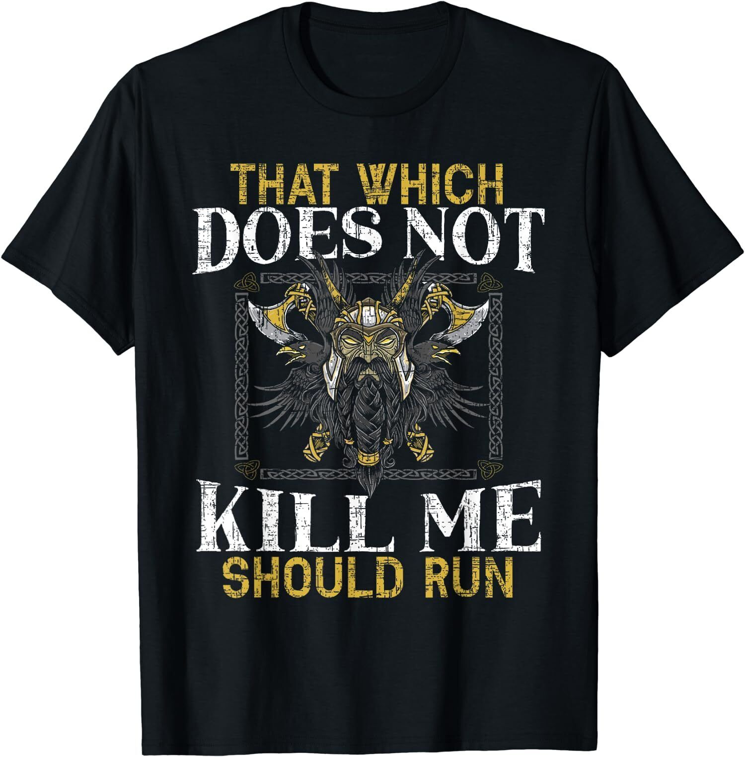 NEW LIMITED Retro Norse Mythology That Which Does Not Kill Me Should Run T-Shirt - Walmart.com