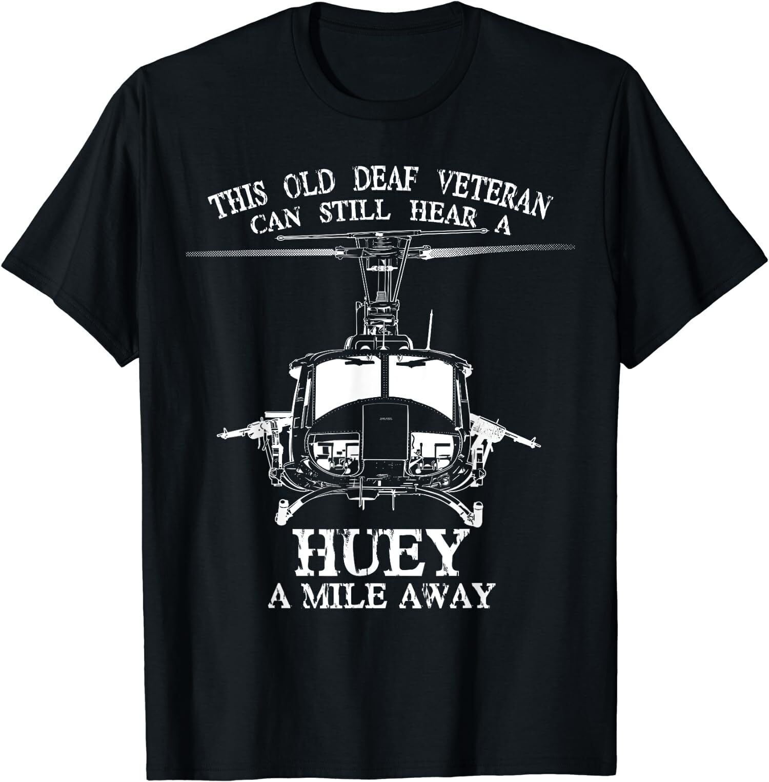 NEW LIMITED This Old Deaf Veteran Can Stilll Hear a Huey a Mile Away T ...