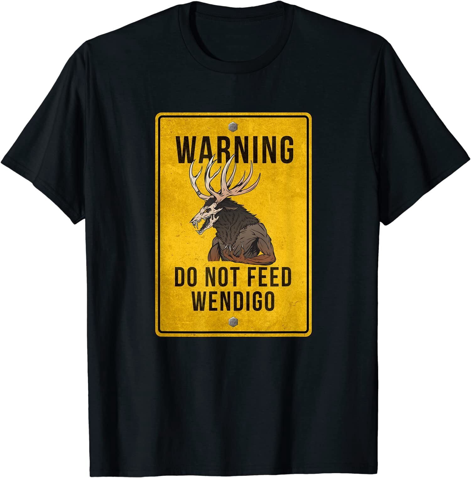 NEW LIMITED Wendigo Cryptid - Do Not Feed Wendigo Warning Sign T-Shirt ...