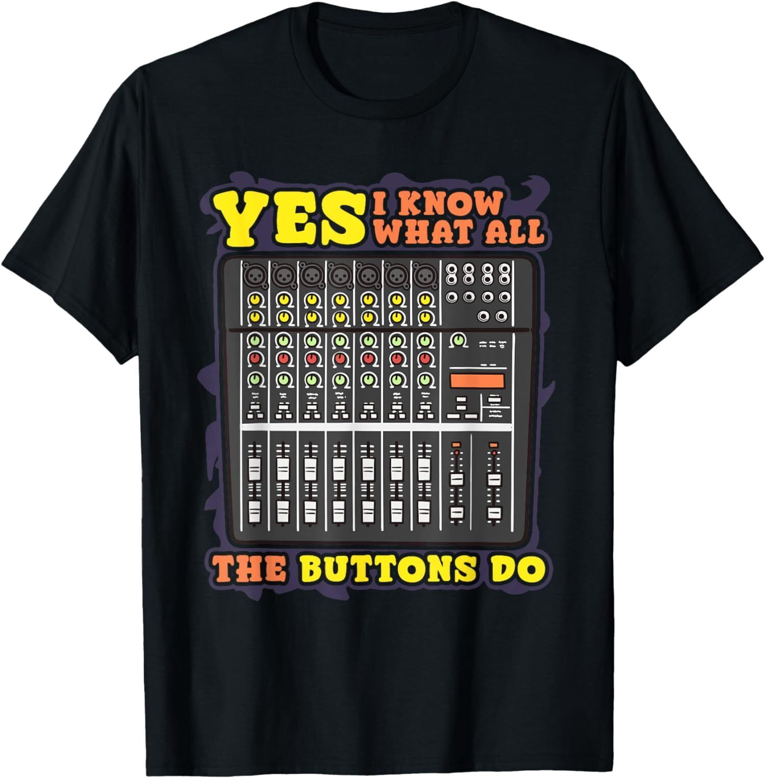 NEW LIMITED Yes I Know What All The Buttons Do Funny T-Shirt - Walmart.com
