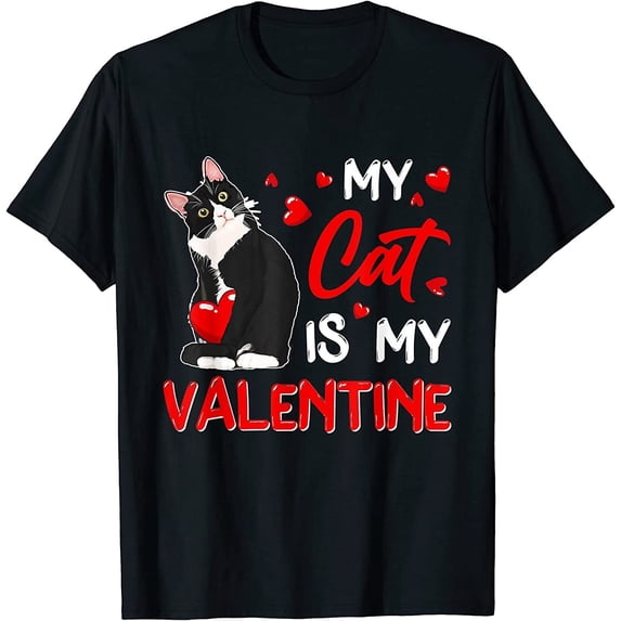 NEW My Cat Is My Valentine Cute Valentine's Day Tuxedo Cat T-Shirt ...