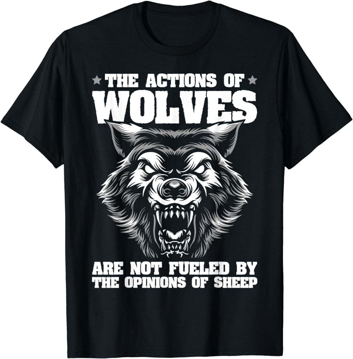 NEW! Wolf Design Actions Of Wolves Not Opinions Of Sheep T-Shirt - MADE ...