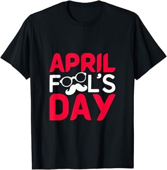 NEW!!! happy april fool's day april fools day joke T-Shirt - Walmart.com