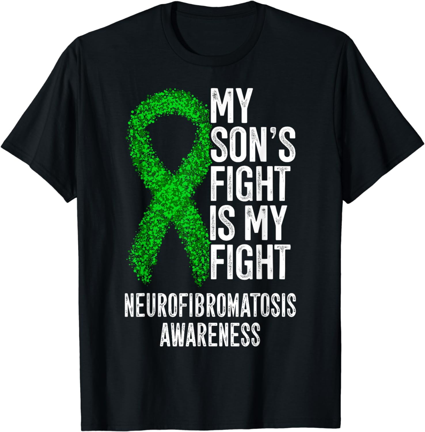 NF1 My Son's Fight Is My Fight Neurofibromatosis Awareness T-Shirt ...