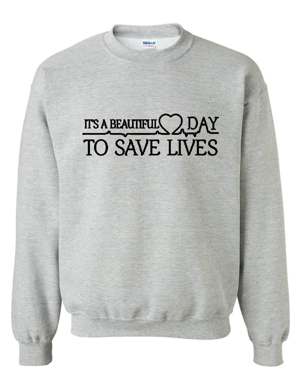 NIB - Mens Sweatshirts and Hoodies - It`s a Beautiful Day to Save Lives ...
