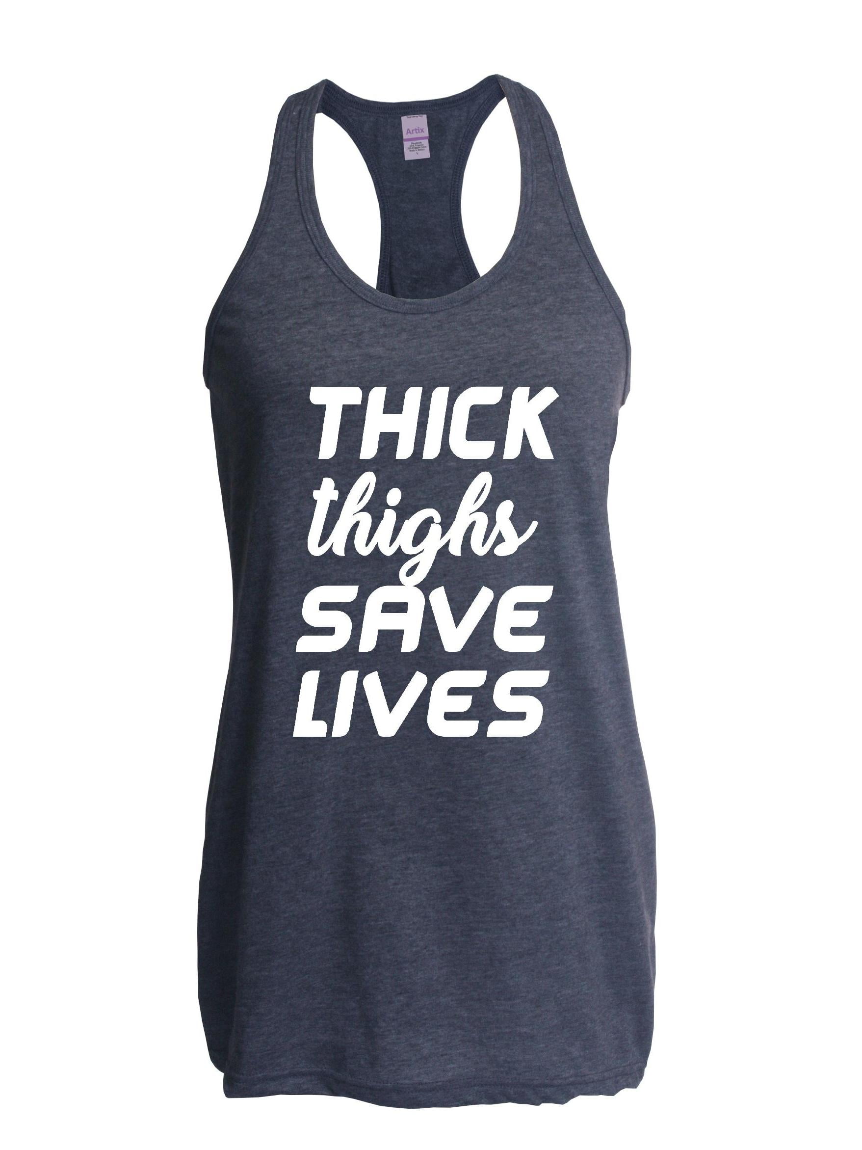 NIB - Women's Racerback Tank Top - Thick Thighs Save Lives - Walmart.com