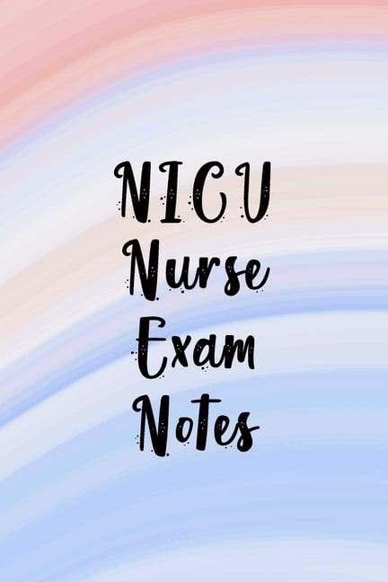 NICU Nurse Exam notes: Funny Nursing Theme Notebook - Includes: Quotes ...