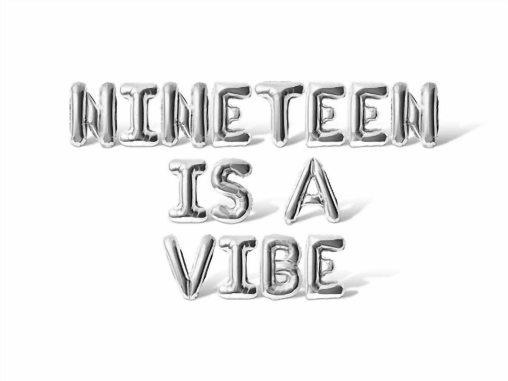 NINETEEN IS A VIBE Letter Balloon Banner - 19th Birthday Party ...