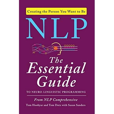 NLP: The Essential Guide to Neuro-Linguistic Programming, (Paperback) - Walmart.com