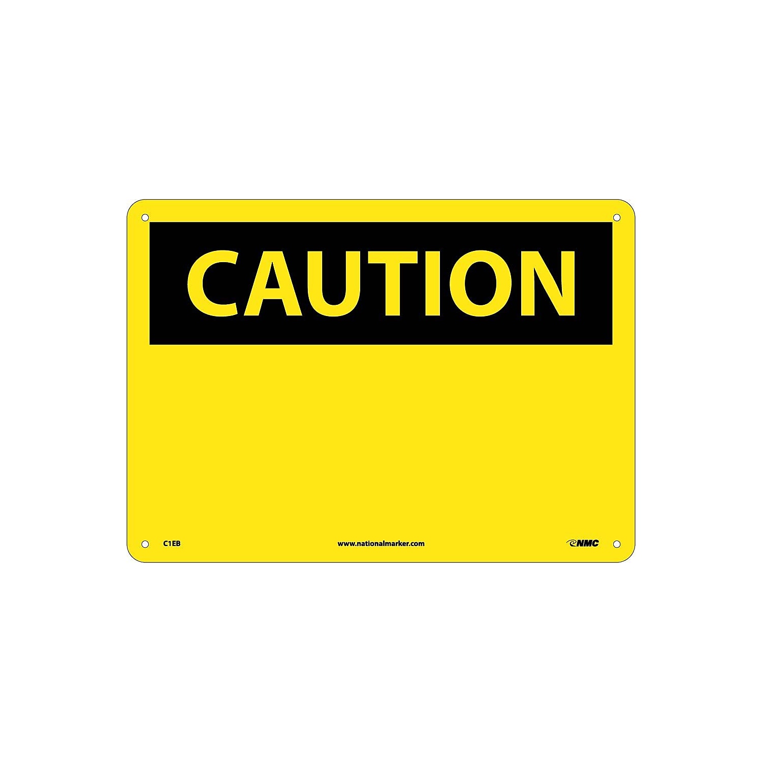 NMC C1EB CAUTION Sign - 14 in. x 10 in., Fiberglass Signage with Black ...