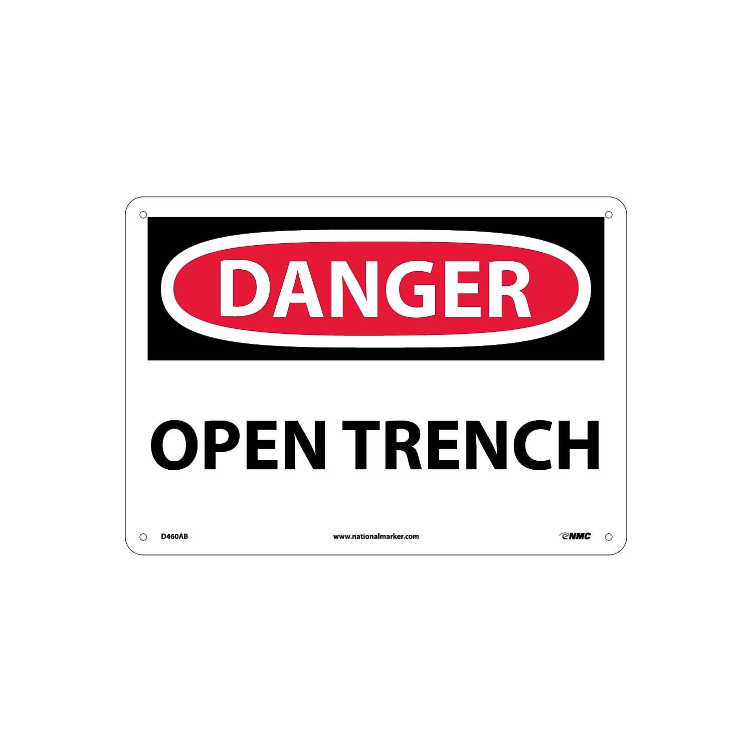 NMC D460AB DANGER - OPEN TRENCH Sign - 14 in. x 10 in. Aluminum Danger ...