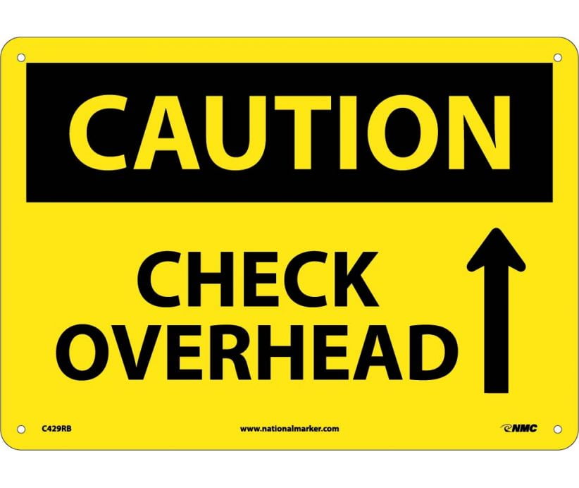 NMC Signs C429Rb, Caution Check Overhead Sign, 10 X 14, Rigid Plastic ...