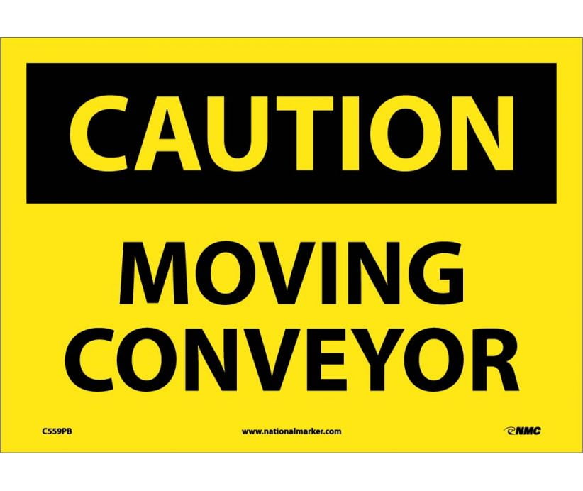 NMC Signs C559Pb, Caution Moving Conveyor Sign, 10 X 14, Pressure ...