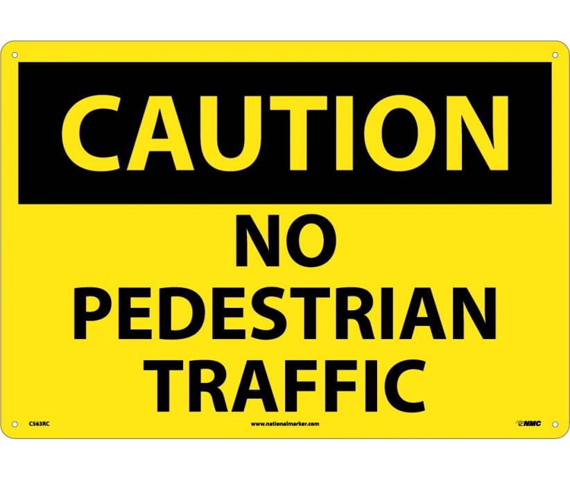 NMC C563RC OSHA Sign, Legend "CAUTION - NO PEDESTRIAN TRAFFIC", 20 ...