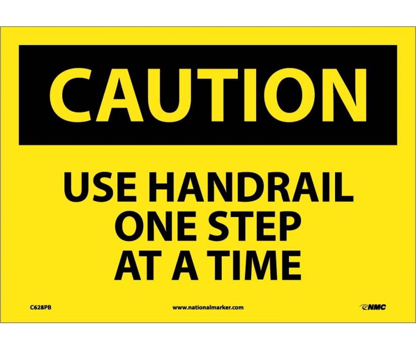 NMC Signs C628Pb, Caution Use Handrail One Step At A Time Sign, 10 X 14 ...