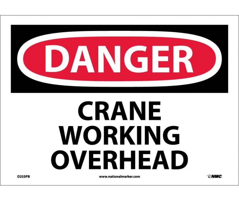 NMC Signs D253Pb, Danger Crane Working Overhead Sign, 10 X 14, Pressure ...