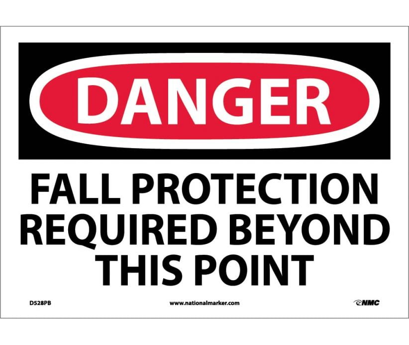 NMC Signs D528Pb, Danger Fall Protection Required Beyond This Point ...